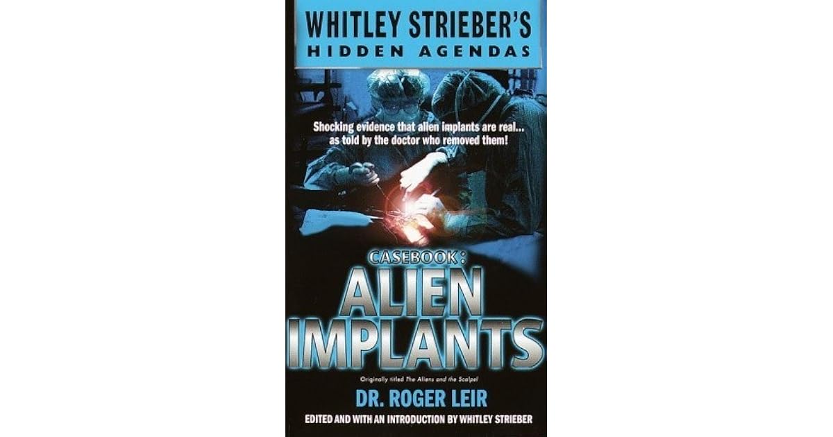 Casebook: Alien Implants by Roger K. Leir