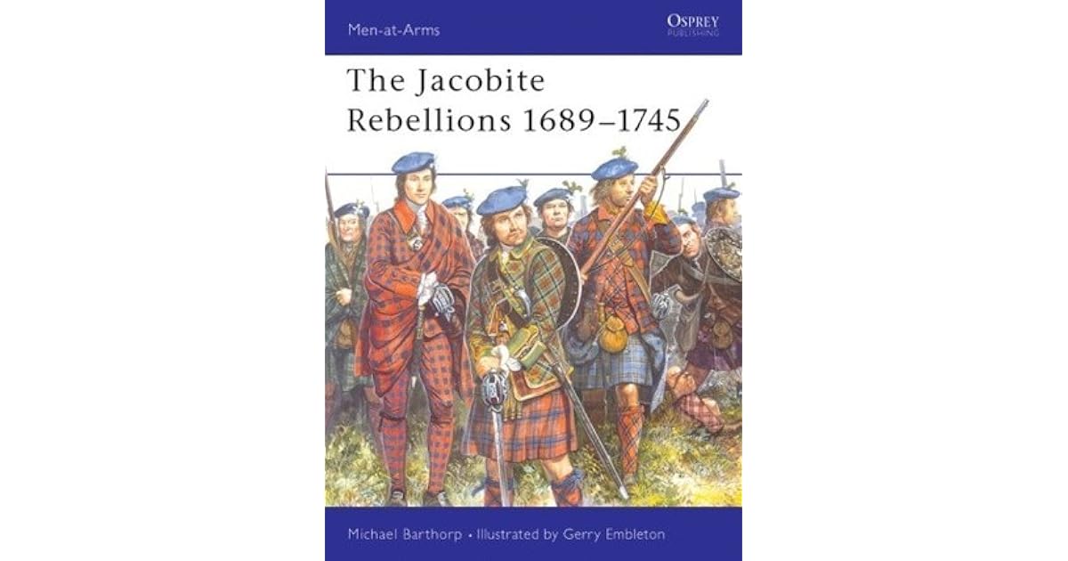The Jacobite Rebellions 1689–1745 by Michael Barthorp
