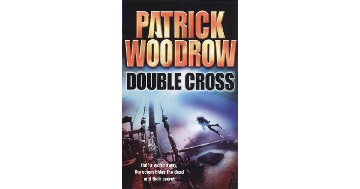 Double Cross by Patrick Woodrow