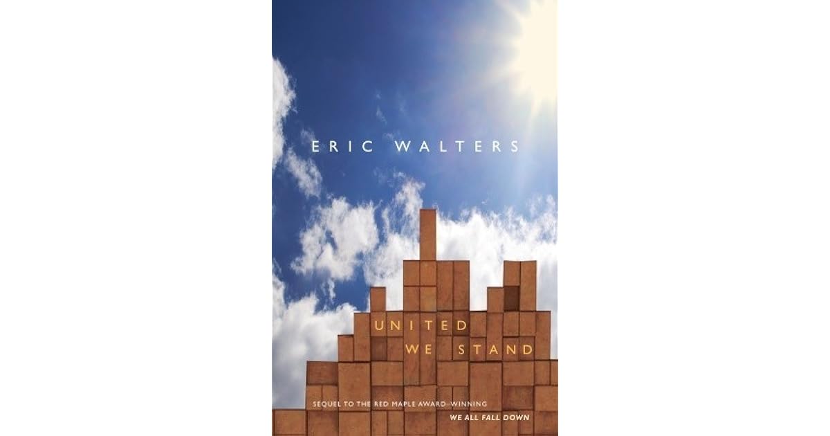 United We Stand (We All Fall Down #2) by Eric Walters