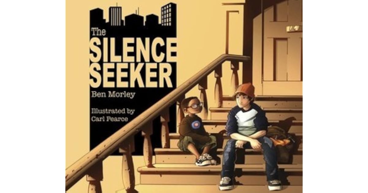 The Silence Seeker by Ben Morley