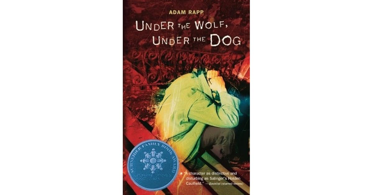 Under the Wolf, Under the Dog by Adam Rapp