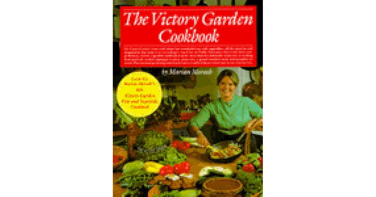 The Victory Garden Cookbook by Marian Morash