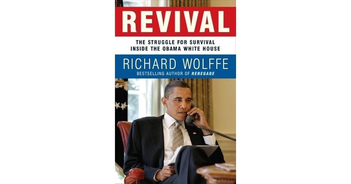 Revival: The Struggle for Survival Inside the Obama White House by ...