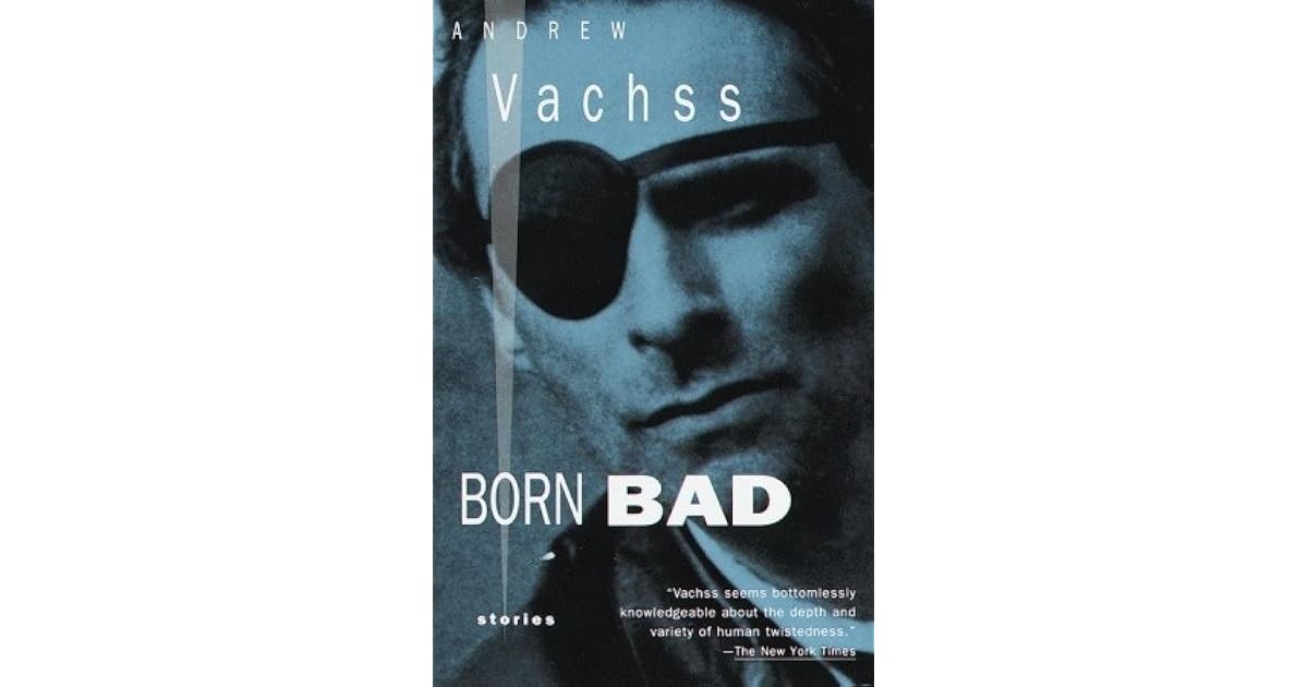 Born Bad: Collected Stories by Andrew Vachss