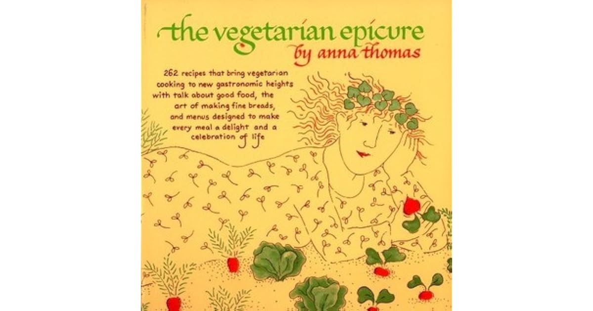 Vegetarian Epicure by Anna Thomas