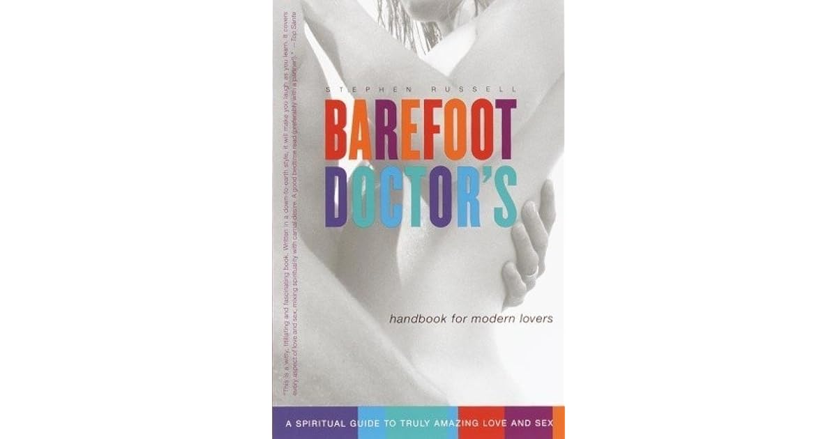 Barefoot Doctor's Handbook for Modern Lovers: A Spiritual Guide to ...