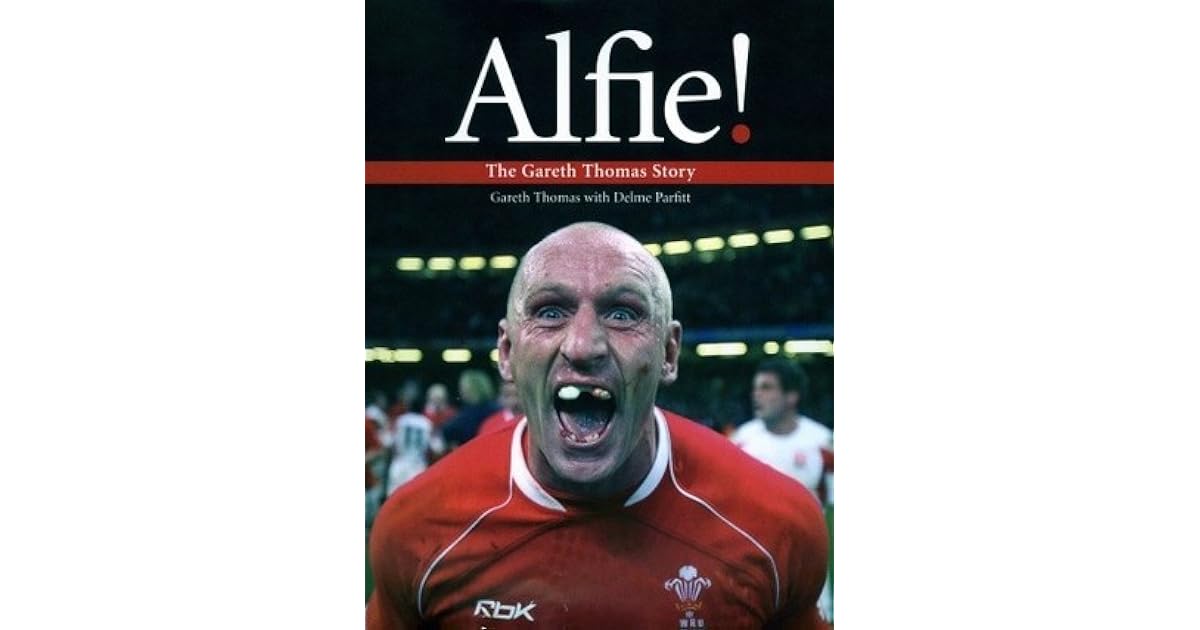 Alfie!: The Gareth Thomas Story by Gareth Thomas