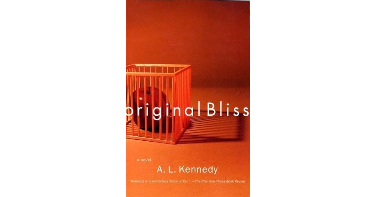 Original Bliss by A.L. Kennedy