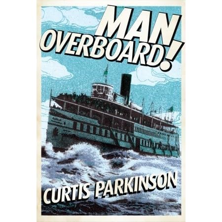 Man Overboard! by Curtis Parkinson — Reviews, Discussion, Bookclubs, Lists