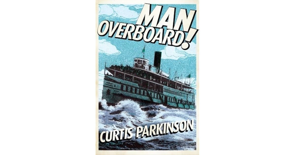 Man Overboard! by Curtis Parkinson