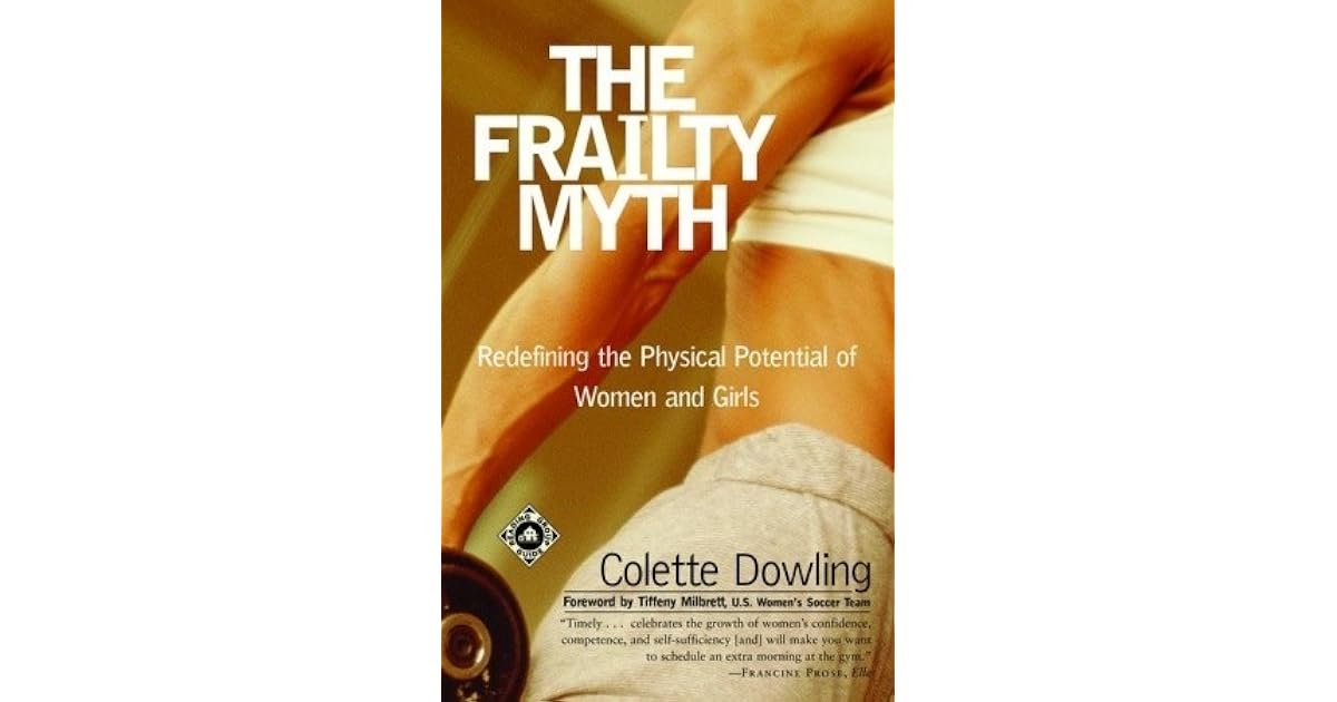 The Frailty Myth: Redefining the Physical Potential of Women and Girls ...