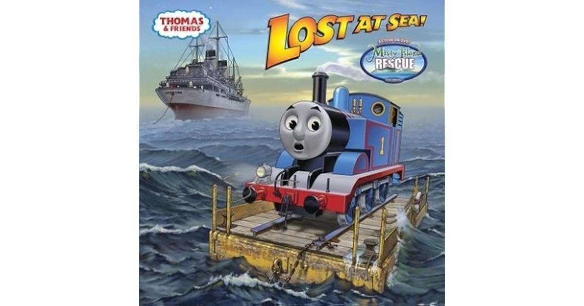 Thomas the Tank Engine: Lost at Sea! Misty Island Rescue by Tommy Stubbs
