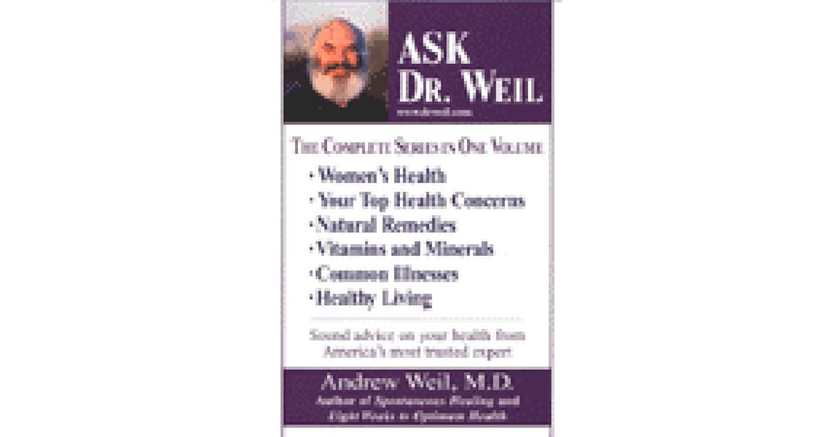 Ask Dr. Weil Omnibus 1: by Andrew Weil