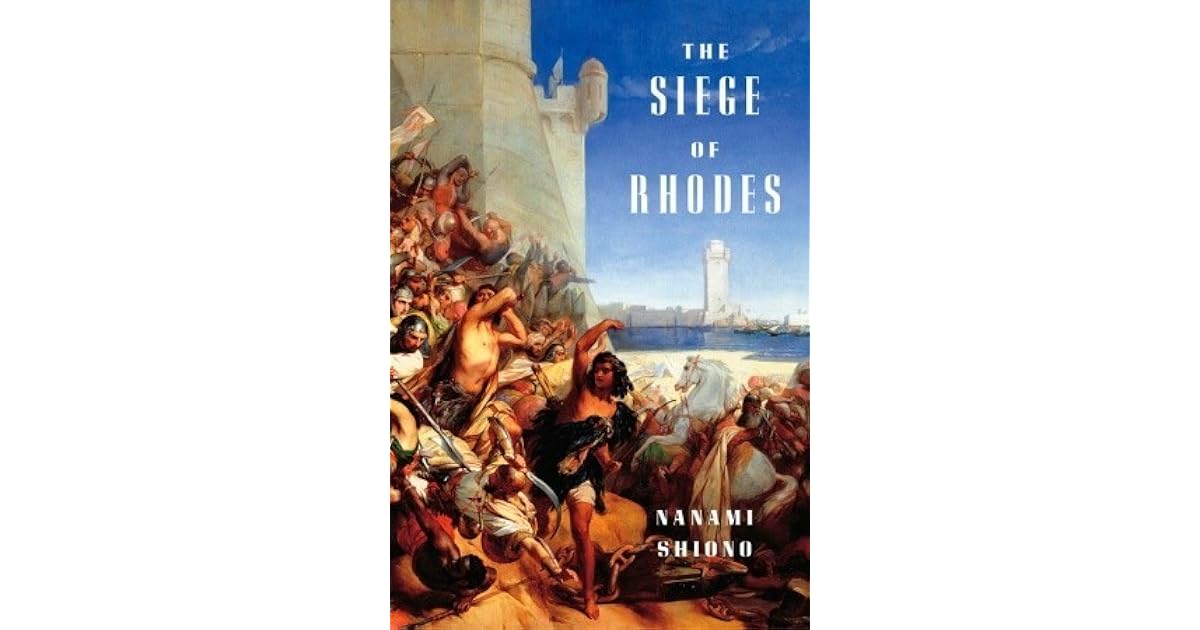 The Siege of Rhodes by Nanami Shiono
