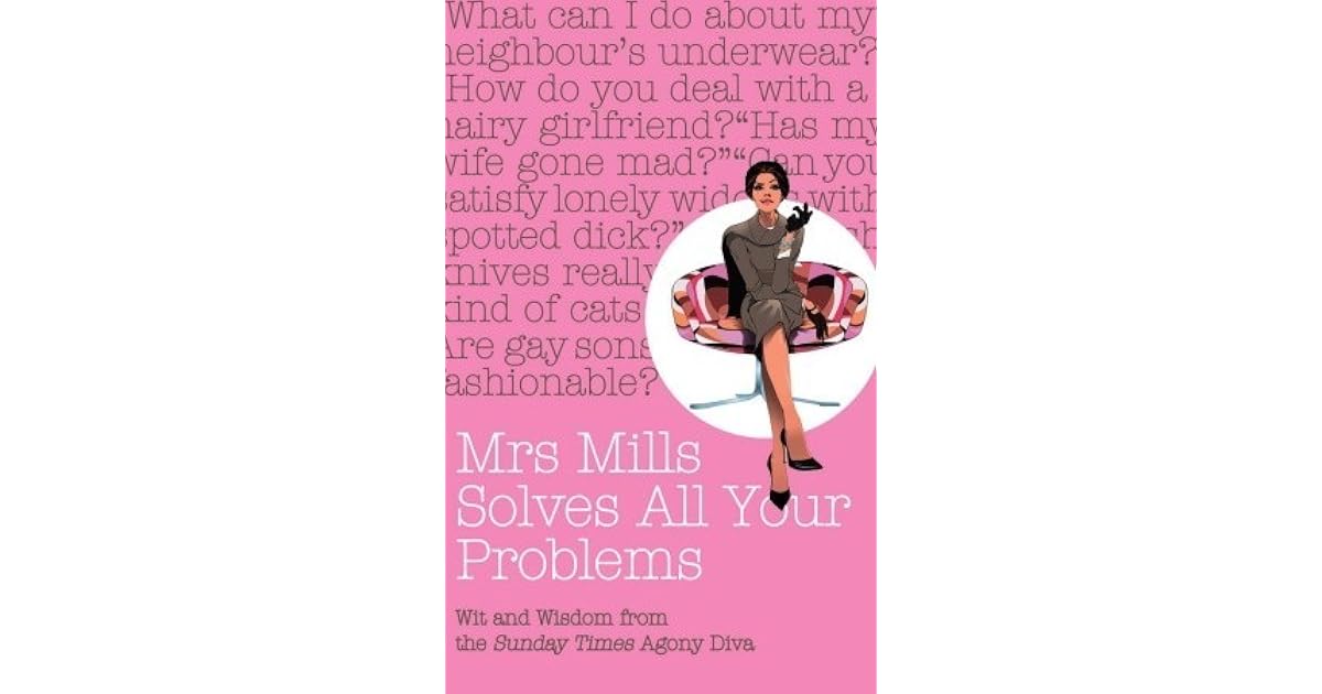 Mrs Mills Solves All Your Problems: Wit and Wisdom from the Sunday ...