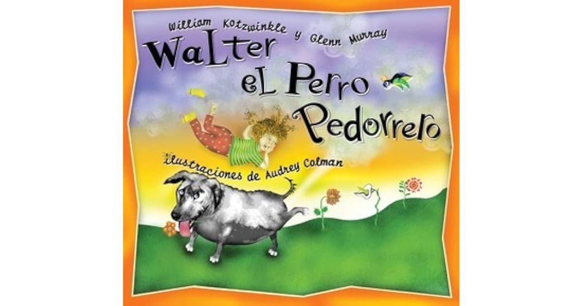 Walter el Perro Pedorrero by William Kotzwinkle