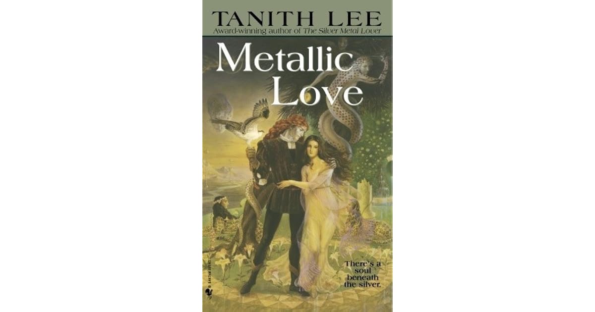 Metallic Love (Silver Metal Lover, #2) by Tanith Lee