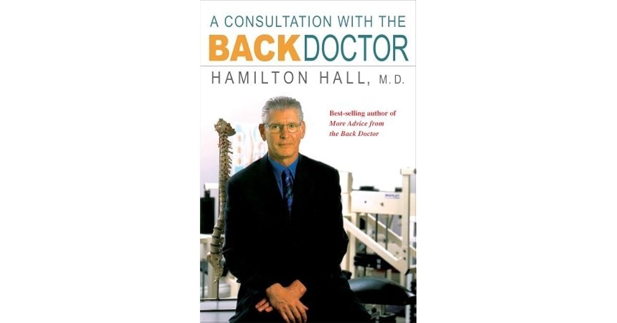 A Consultation with the Back Doctor by Hamilton Hall