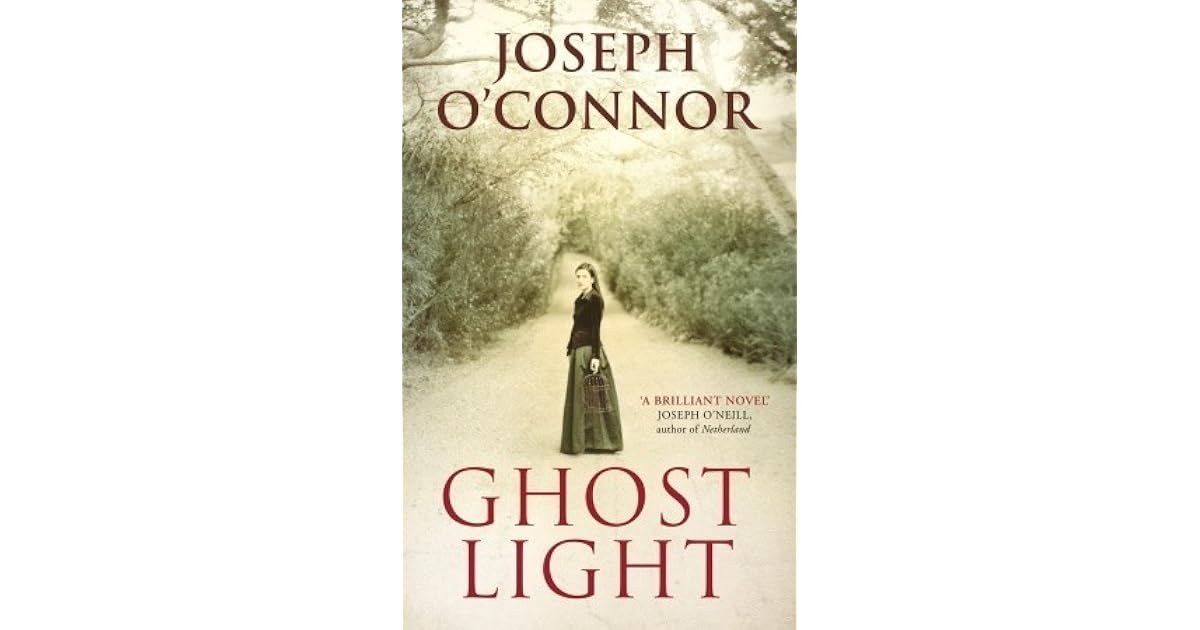 Ghost Light by Joseph O'Connor