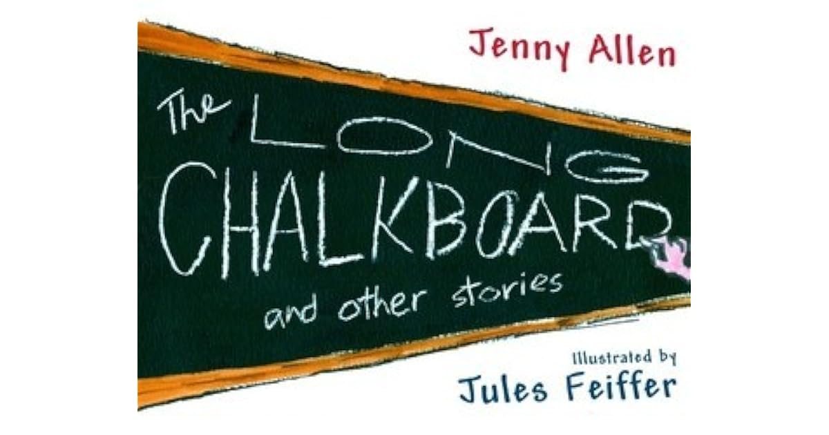 The Long Chalkboard: and Other Stories by Jenny Allen