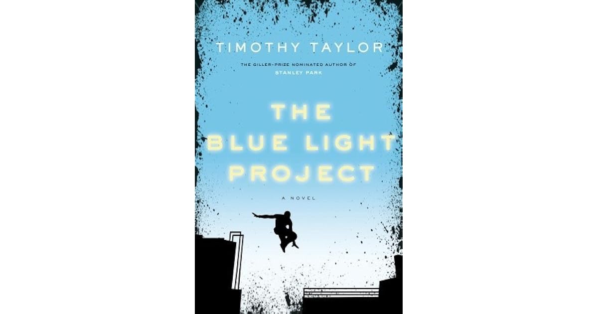 The Blue Light Project by Timothy Taylor
