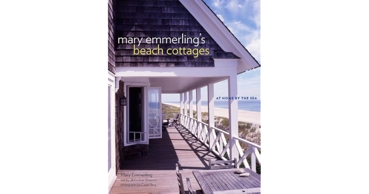 Mary Emmerling's Beach Cottages: At Home by the Sea by Mary Emmerling
