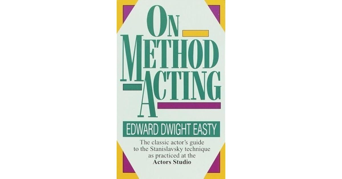 On Method Acting by Edward Dwight