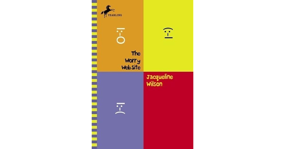 The Worry Web Site by Jacqueline Wilson