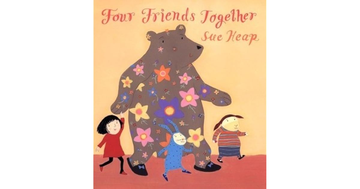 Four Friends Together by Sue Heap