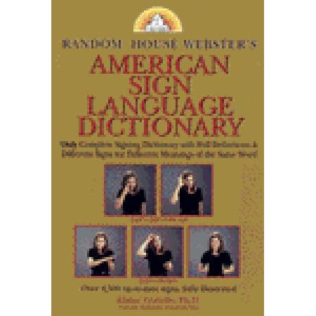 Random House Webster's American Sign Language Dictionary by Elaine ...