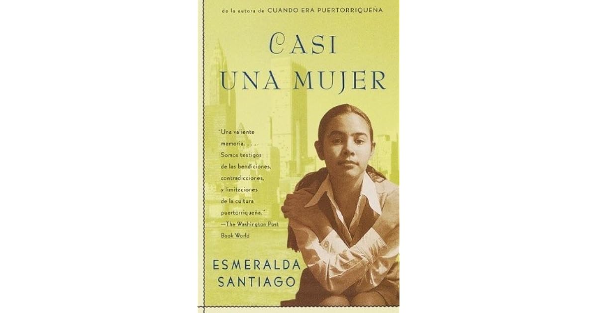 Casi una Mujer by Esmeralda Santiago