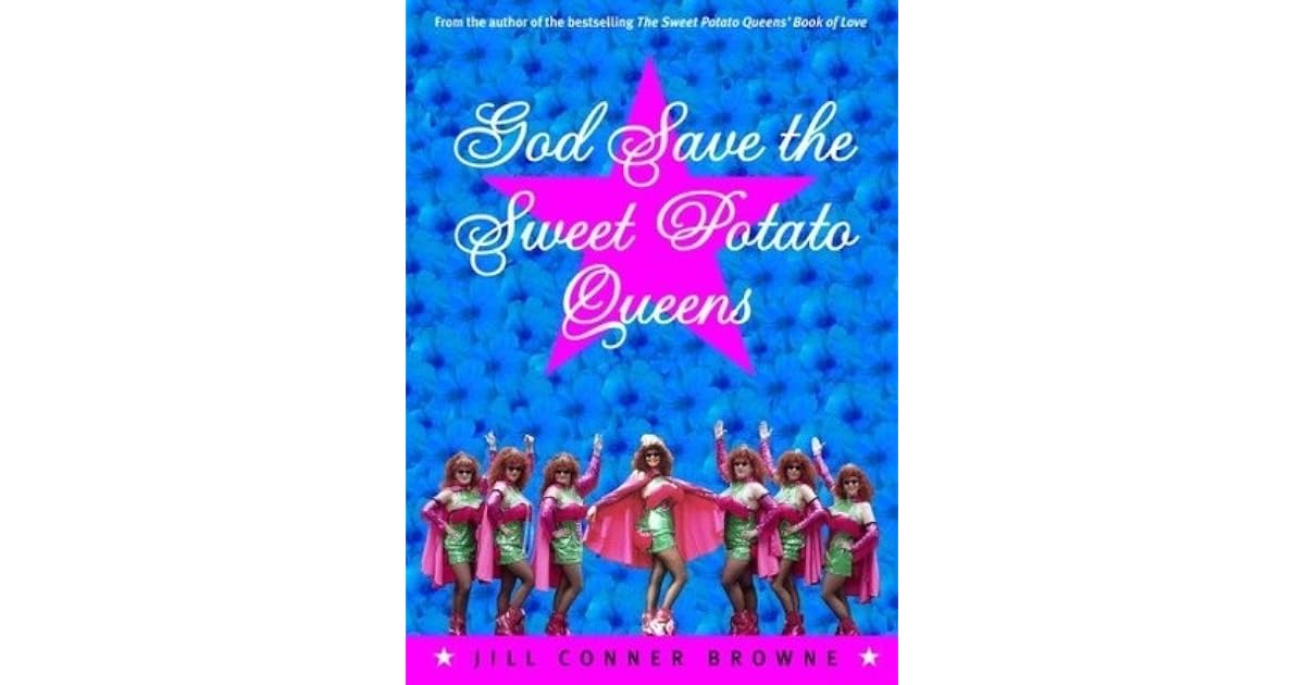 God Save the Sweet Potato Queens by Jill Conner Browne
