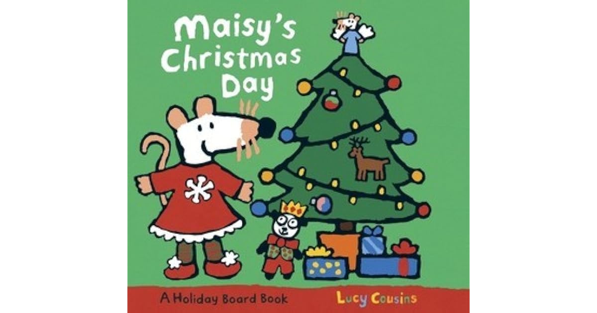 Maisy's Christmas Day by Lucy Cousins