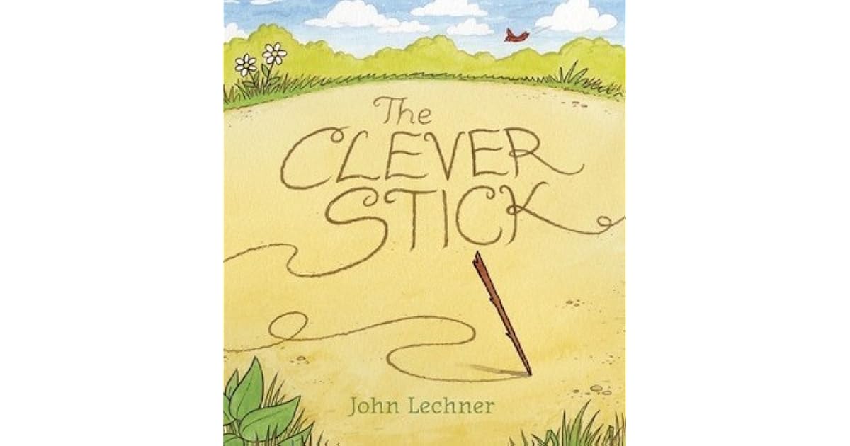 The Clever Stick by John Lechner