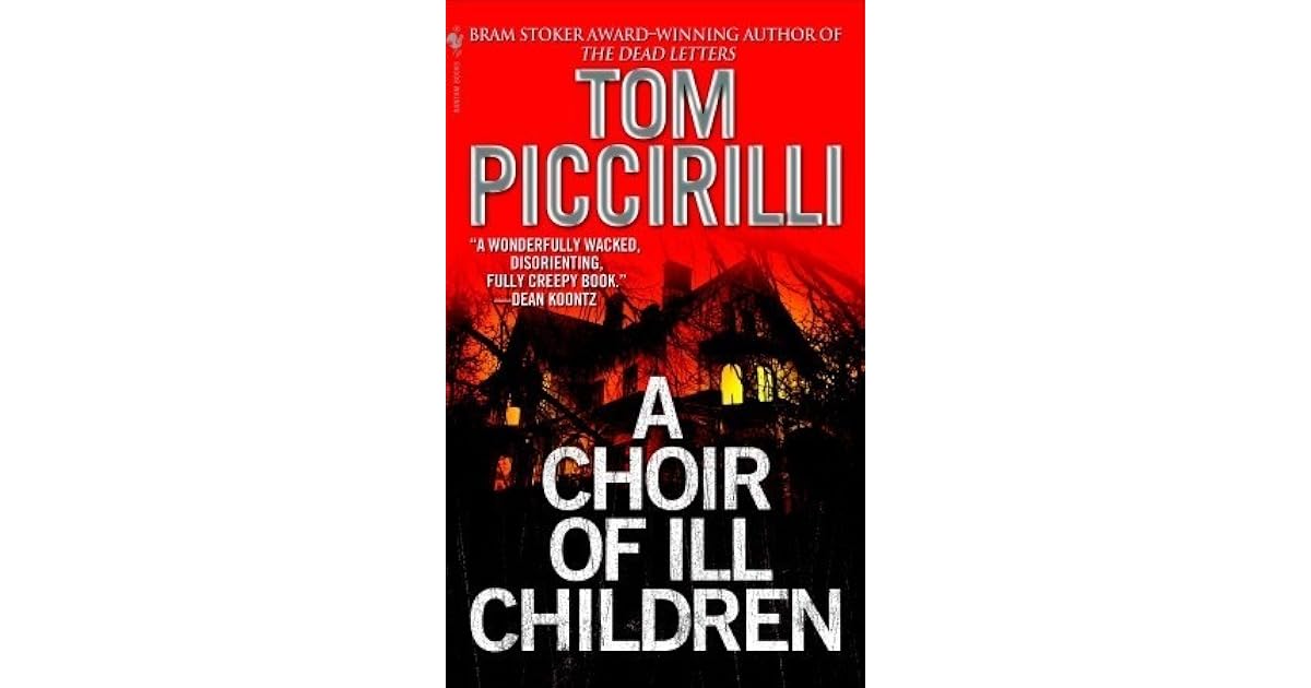 A Choir of Ill Children by Tom Piccirilli