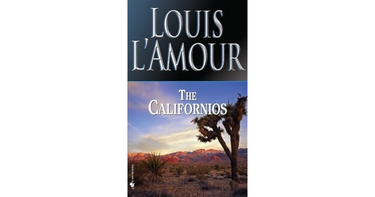 The Californios by Louis L'Amour