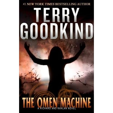 The Omen Machine (Sword of Truth, #12; Richard and Kahlan, #1) by Terry ...