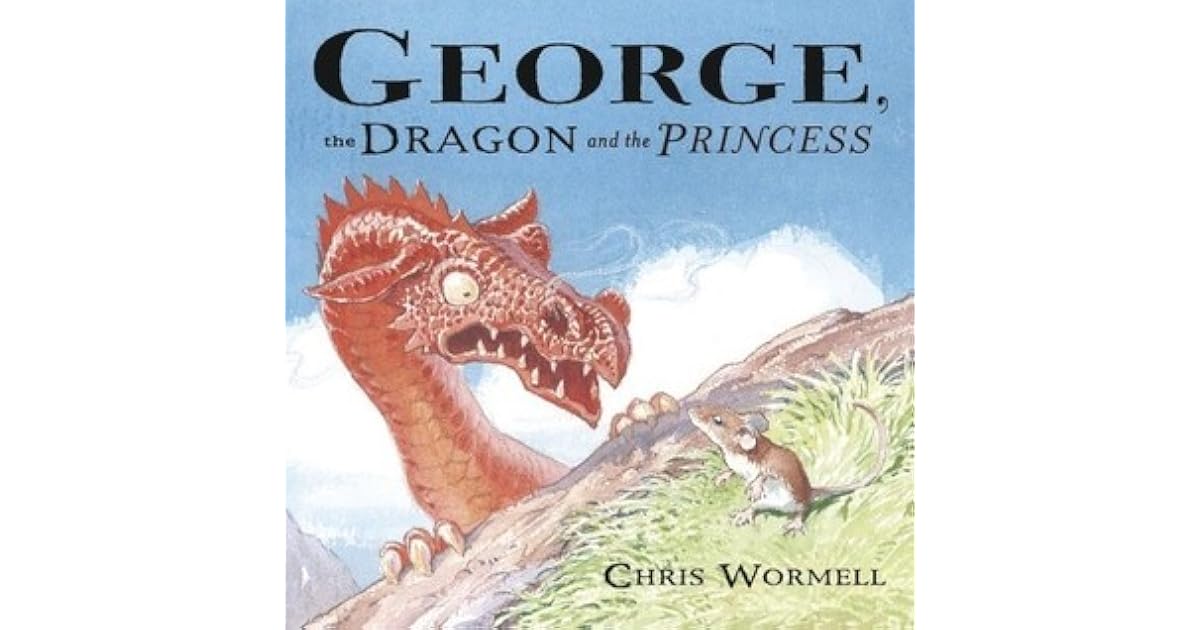 George, the Dragon and the Princess by Christopher Wormell
