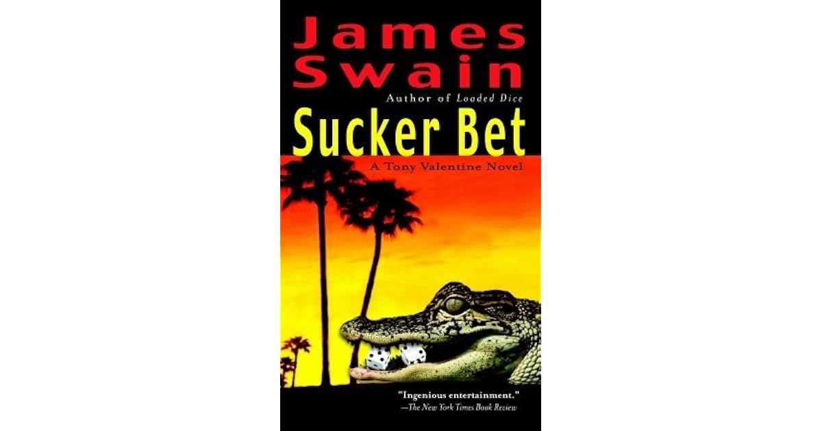 Sucker Bet (Tony Valentine #3) by James Swain