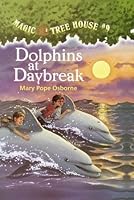 Dolphins at Daybreak (Magic Tree House, #9) by Mary Pope Osborne