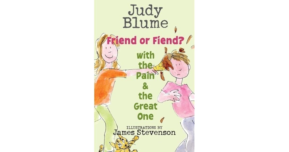 Friend or Fiend? with the Pain and the Great One by Judy Blume