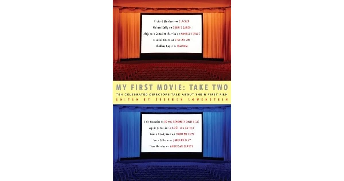 My First Movie: Take Two: Ten Celebrated Directors Talk About Their ...