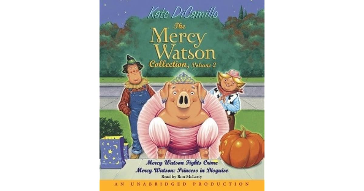 Mercy Watson: #3-4 [Collection Volume 2] by Kate DiCamillo