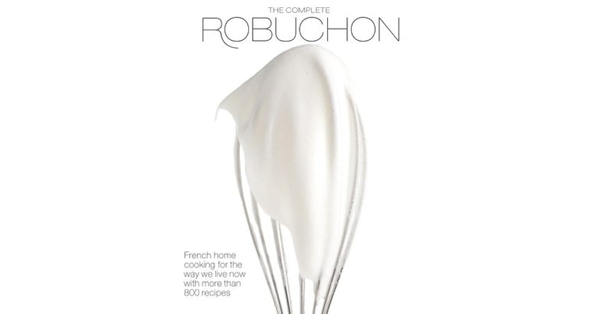 The Complete Robuchon by Joël Robuchon