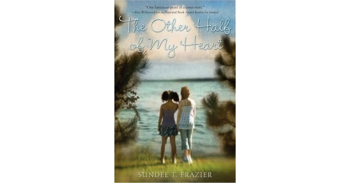 The Other Half of My Heart by Sundee T. Frazier