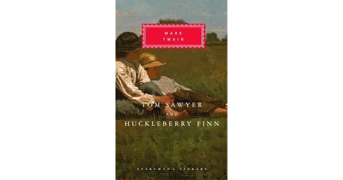 Tom Sawyer and Huckleberry Finn by Mark Twain