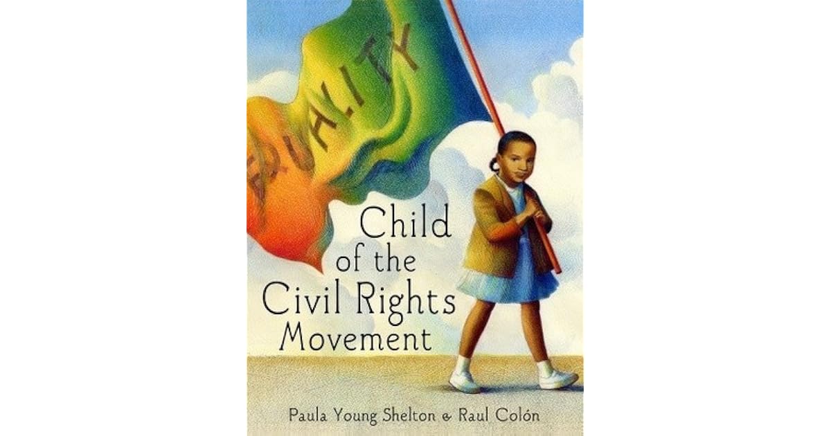 Child of the Civil Rights Movement by Paula Young Shelton