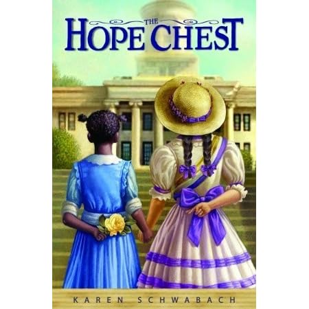 The Hope Chest by Karen Schwabach — Reviews, Discussion, Bookclubs, Lists