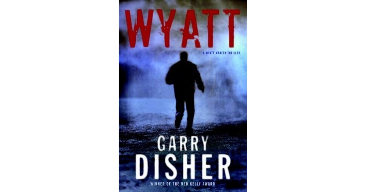 Wyatt (Wyatt, #7) by Garry Disher